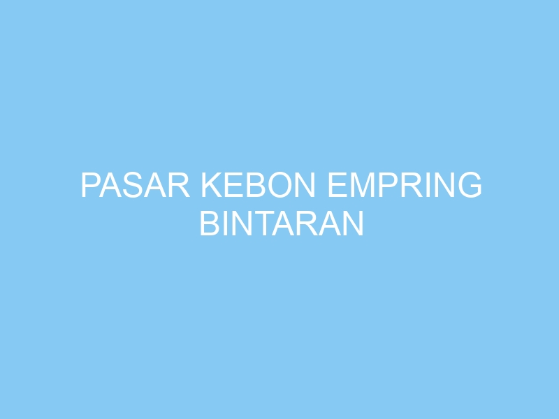 Pasar Kebon Empring Bintaran - exploreyogya.com