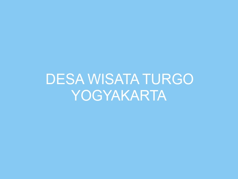 Desa Wisata Turgo Yogyakarta - exploreyogya.com