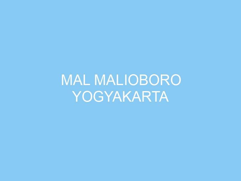 Mal Malioboro Yogyakarta - exploreyogya.com