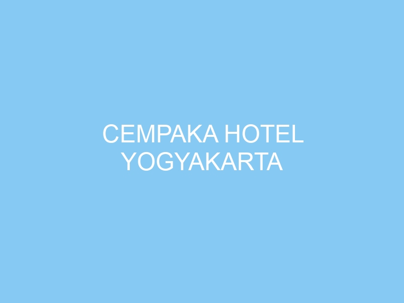 Cempaka Hotel Yogyakarta - exploreyogya.com