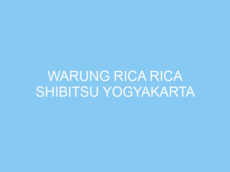Warung Rica Rica Shibitsu Yogyakarta - exploreyogya.com