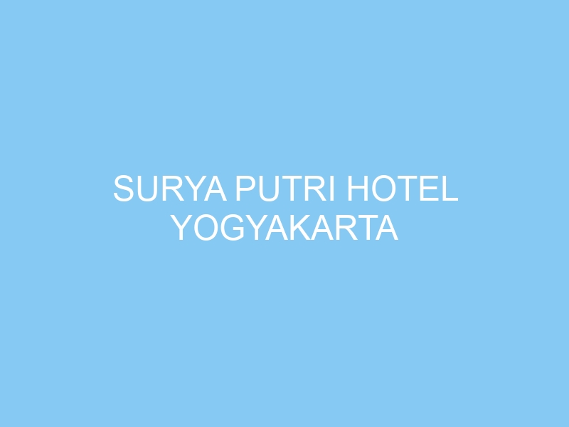 Surya Putri Hotel Yogyakarta