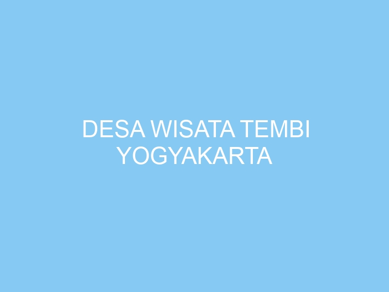 Desa Wisata Tembi Yogyakarta - exploreyogya.com