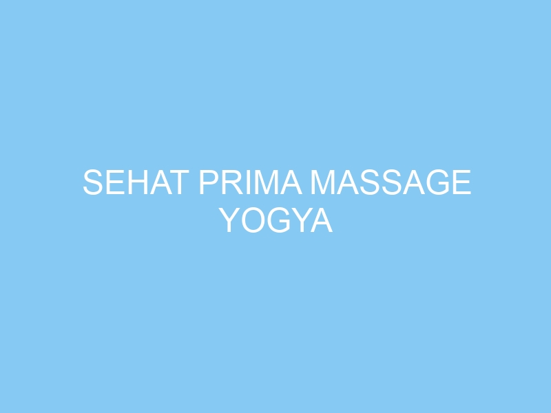 Sehat Prima Massage Yogya - exploreyogya.com