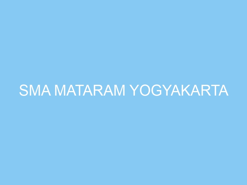 SMA Mataram Yogyakarta - exploreyogya.com
