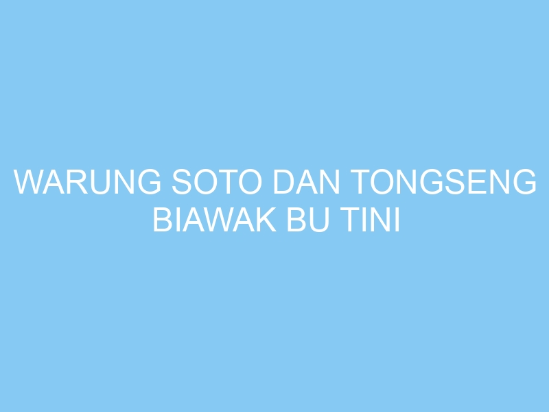 Warung Soto dan Tongseng Biawak Bu Tini - exploreyogya.com