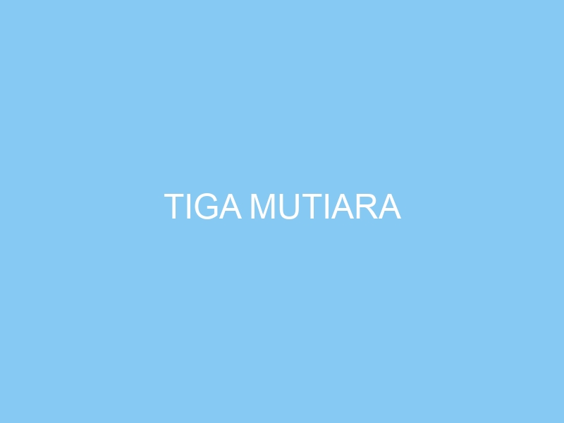 Tiga Mutiara - exploreyogya.com