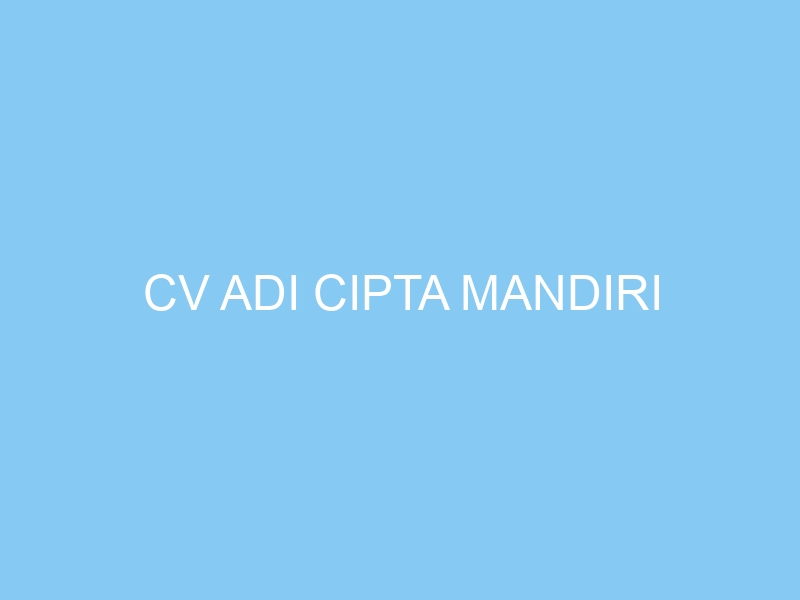 CV Adi Cipta Mandiri - exploreyogya.com