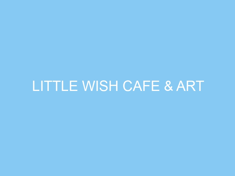 Little Wish Cafe & Art - exploreyogya.com